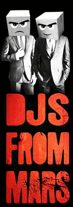 Djs From Mars | The Djs From Mars bring the mashup attitude into ...